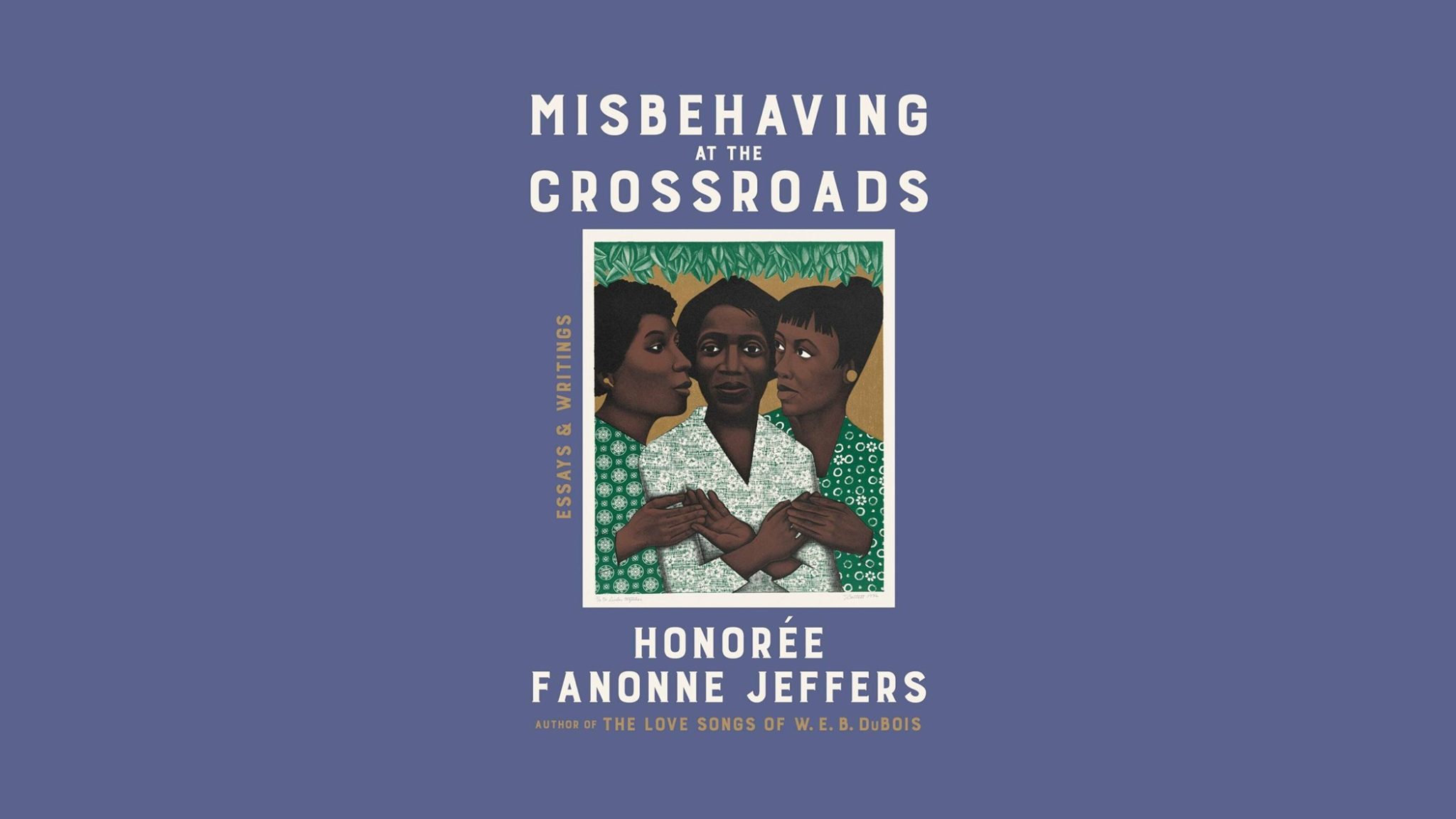 On America: Misbehaving at the Crossroads with Honorée Fanonne Jeffers ...